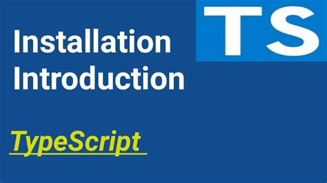 Introduction And Intstallation 1 Typescript Tutorial In Hindi Youtube