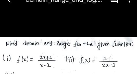 find domain and range for the given function i f x x−22x 1 ii f x