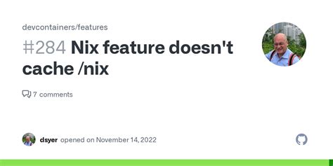 Nix Feature Doesn T Cache Nix Issue Devcontainers Features GitHub