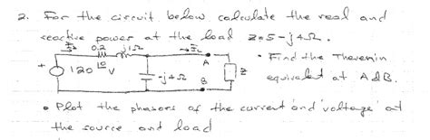 Solved For The Circuit Below Calculate The Real And Chegg