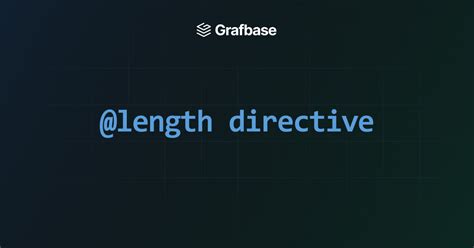 length directive added grafbase