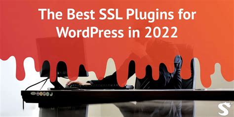 The Best Ssl Plugins For Wordpress In 2022 Make Clients Feel Secure On