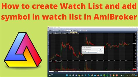 How To Create Watch List And Add Symbol In Watch List At Amibroker Youtube