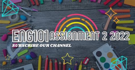Eng101 Assignment 2 2022 Eng101 Assignment 2 Solution 100 Correct