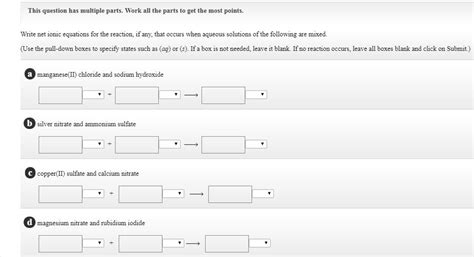 solved write net ionic equations for the reaction if any