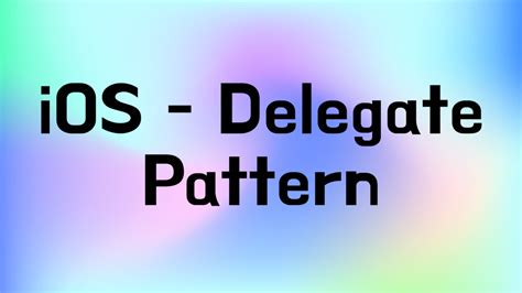 Ios Delegate Pattern