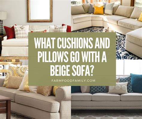 What Cushions And Pillows Go With A Beige Sofa 25 Ideas For 2026
