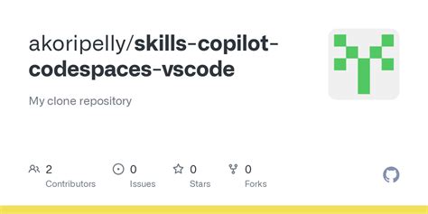 github akoripelly skills copilot codespaces vscode my clone repository