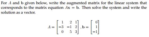 Solved For A And B Given Below Write The Augmented Matrix Chegg Com