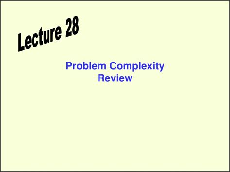 Ppt Problem Complexity Review Powerpoint Presentation Free Download Id