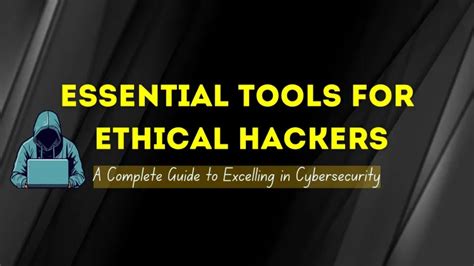 What Tools And Technologies Should You Learn To Excel As An Ethical