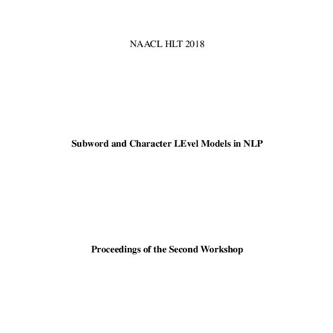 Proceedings Of The Second Workshop On Subwordcharacter Level Models Acl Anthology