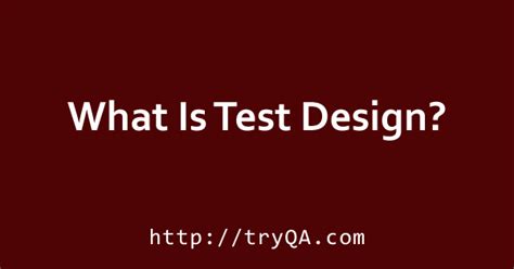 what is test design or how to specify test cases