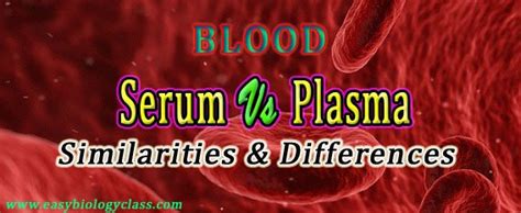 Difference Between Plasma And Serum EasyBiologyClass