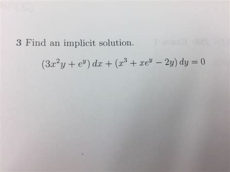 solved find an implicit solution 3x 2y e y dx x 3