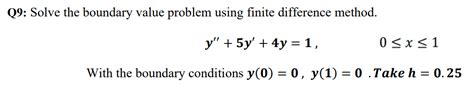 Solved Q Solve The Boundary Value Problem Using Finite Chegg