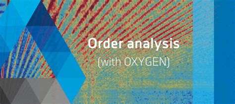 Order Analysis With Dewetrons Measurement Software Oxygen Dewetron