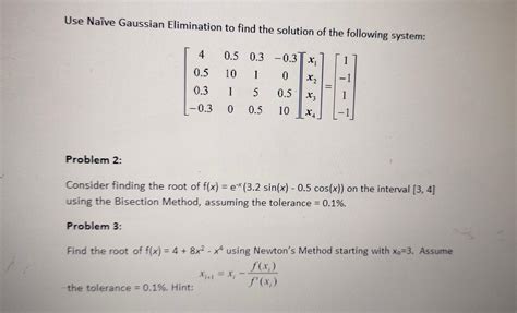 solved use naïve gaussian elimination to find the solution