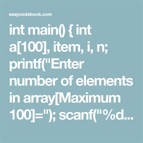 Int Main Int A 100 Item I N Printfenter Number Of Elements
