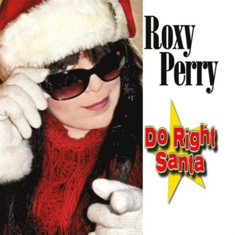 Play Do Right Santa By Roxy Perry On Amazon Music