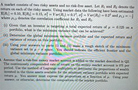 solved a market consists of two risky assets and no risk free asset