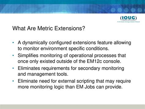 Em12c Monitoring Metric Extensions And Performance Pages Ppt Download