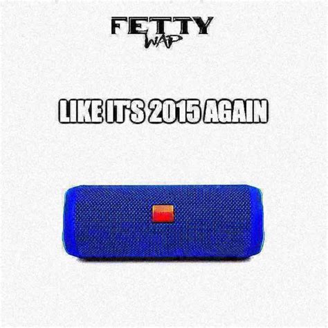 ‎fetty Wap Like Its 2015 Again Album By Fetty Wap Apple Music