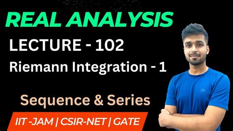 lecture 102 riemann integration 1 r a iit jam csir net gate