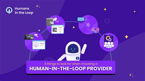4 Things To Look For When Choosing A Human In The Loop Provider Humans In The Loop