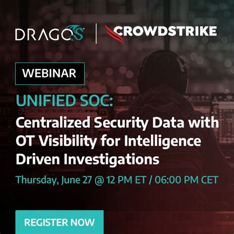 Dragos Inc On Linkedin Webinar Unified Soc Centralized Security Data With Ot Visibility