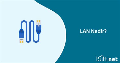 Lan Nedir Burtinet