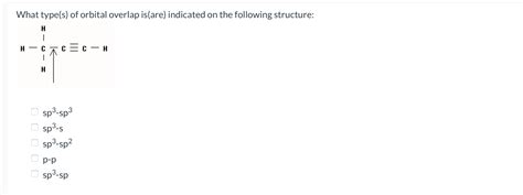 Solved What Type S Of Orbital Overlap Is Are Indicated On Chegg