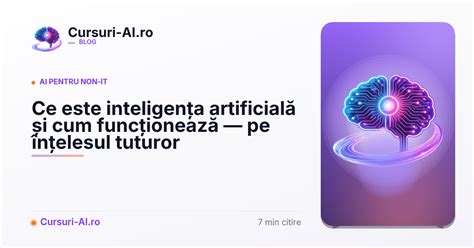 Ce Este Inteligența Artificială și Cum Funcționează — Blog Cursuri Ai