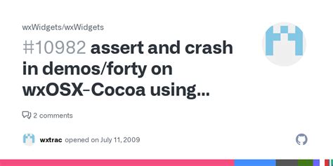 Assert And Crash In Demosforty On Wxosx Cocoa Using 290 Rc5 · Issue