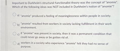 Solved Important To Durkheims Structural Functionalist