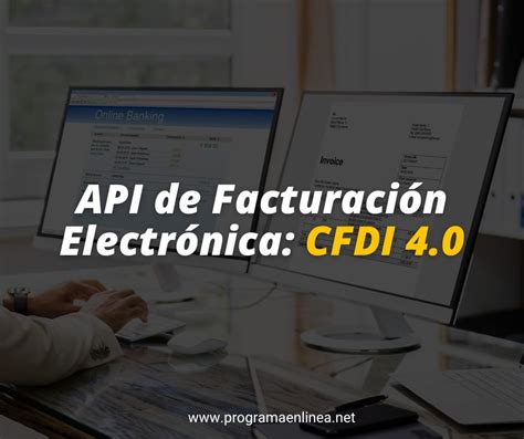 API de Facturación Electrónica CFDI Programa en Línea