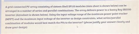 Solved A Grid Connected PV Array Consisting Of Sixteen Shell Chegg