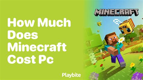 How Much Does Minecraft Cost On PC Playbite