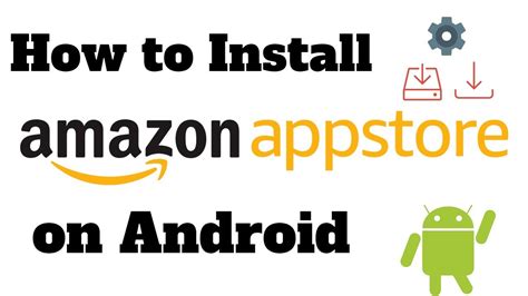How To Install the Amazon Appstore on Android - YouTube