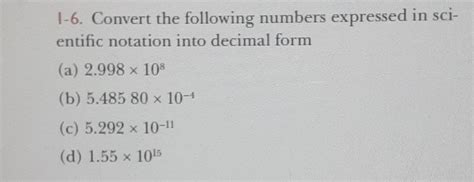 solved 1 6 convert the following numbers expressed in
