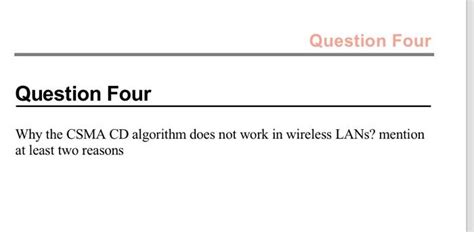 Solved Why The CSMA CD Algorithm Does Not Work In Wireless Chegg Com