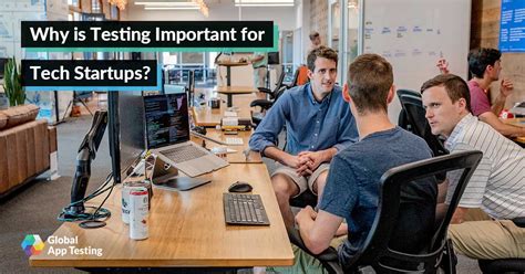 Why Is Testing Important For Tech Startups