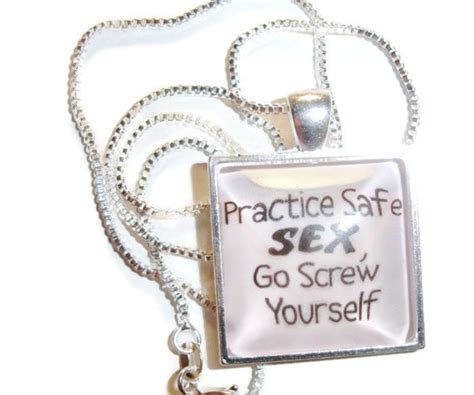 Practice Safe Sex Go Screw Yourself Glass Pendant Necklace Etsy