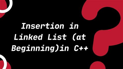 Data Structure Insertion In Linked List At Beginningin C Topic 141 Youtube