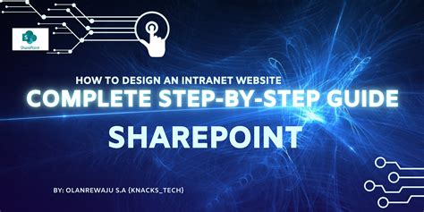 Step By Step Guide To Use Sharepoint For Designing An Intranet Website
