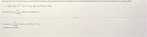 Solved Suppose The Cost C Of Producing Qa Units Of Product A