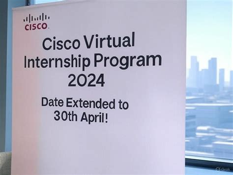 Cisco Virtual Internship Program 2024 Date Extended By 30th April