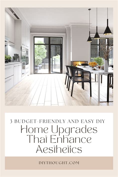 3 Budget Friendly And Easy Diy Home Upgrades That Enhance Aesthetics