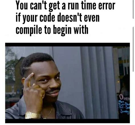 The Secret To Never Get A Run Time Error Again R ProgrammerHumor