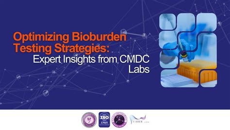 Optimizing Bioburden Testing Strategies Expert Insights From Cmdc Labs
